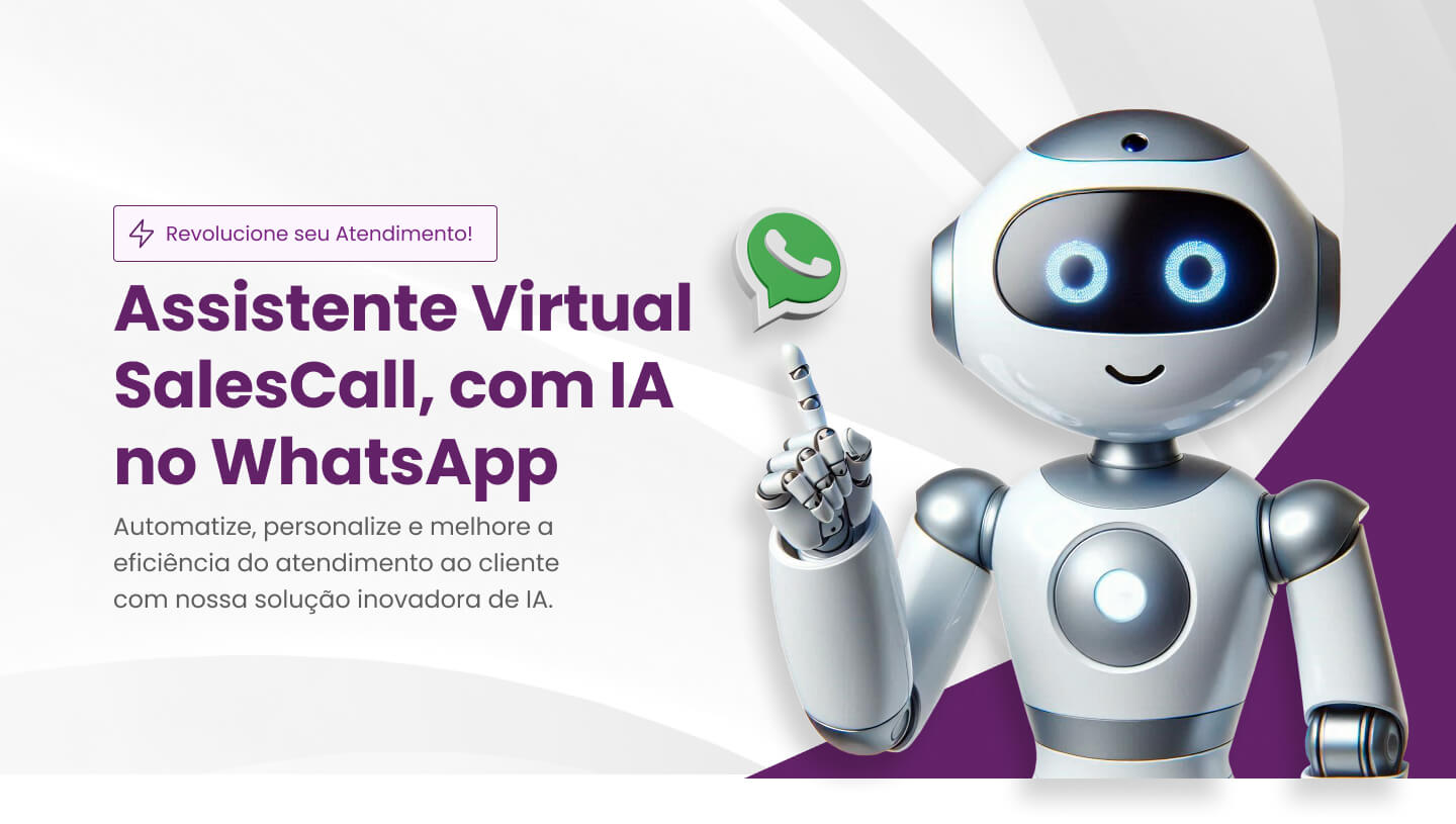 Assistente Virtual com IA para WhatsApp | SalesCall - SalesCall
